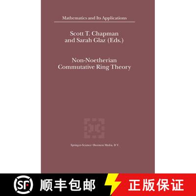 【3-4周达】精装 Non-Noetherian Commutative Ring Theory [9780792364924]