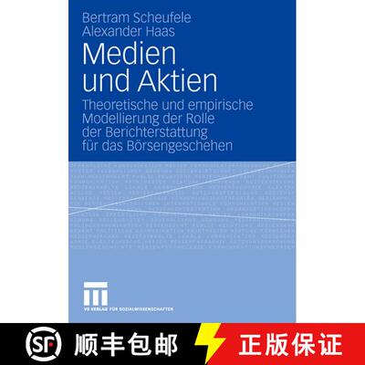 【3-4周达】Medien und Aktien : Theoretische und empirische Modellierung der Rolle der Berichterstattu... [9783531157511]