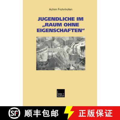 【3-4周达】Jugendliche Im raum Ohne Eigenschaften : Eine Regionalanalyse Des Kreises Heinsberg Mit Ga... [9783810036032]