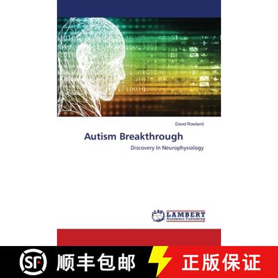 【3-4周达】Autism Breakthrough: Discovery In Neurophysiology (Aufl.) (Aufl.) (Aufl.) [9786202522328]