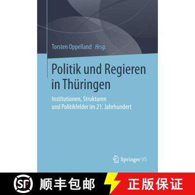 【3-4周达】Politik und Regieren in Thüringen : Institutionen, Strukturen und Politikfelder im 21. Ja... [9783658200015]