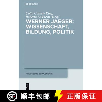 【3-4周达】精装 Werner Jaeger – Wissenschaft, Bildung, Politik [9783110548037]