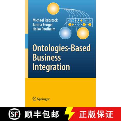 【3-4周达】Ontologies-Based Business Integration (Softcover reprint of hardcover 1st ed. 2008) [9783642094491]