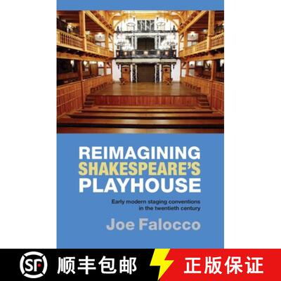 【3-4周达】精装 Reimagining Shakespeare`s Playhouse – Early Modern Staging Conventions in the Twenti... [9781843842415]