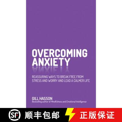 【3-4周达】Overcoming Anxiety - Reassuring Ways To Break Freefrom Stress And Worry And Lead A Calmer ... [9780857086303]