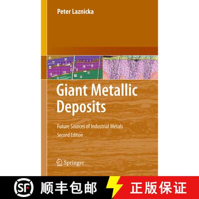 【3-4周达】精装 Giant Metallic Deposits: Future Sources of Industrial Metals (Second Edition 2010) [9783642124044]