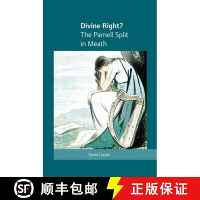 【3-4周达】Divine Right?: The Parnell Split in Meath [9781859184264]