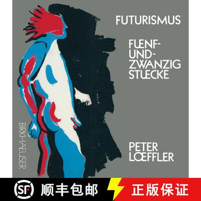 【3-4周达】Futurismus: Funf und Zwanzig Stucke [9783764324629]