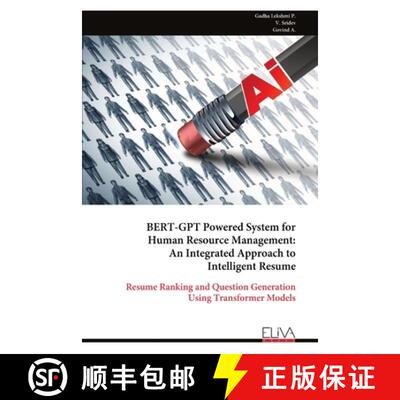 【3-4周达】BERT-GPT Powered System for Human Resource Management: An Integrated Approach to Intellige... [9789999328272]