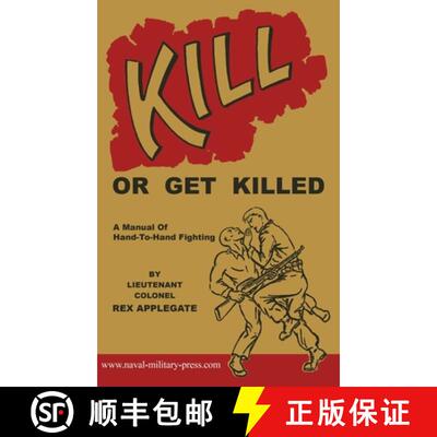 【3-4周达】精装 Kill or Get Killed: A Manual Of Hand-To-Hand Fighting [9781474539678]