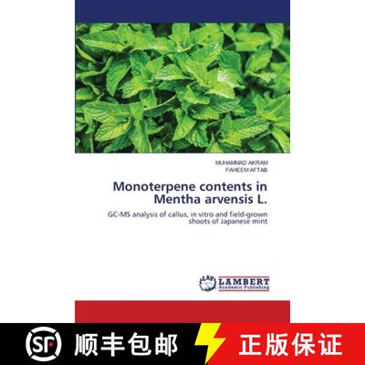 预订 Monoterpene contents in Mentha arvensis L.: GC-MS analysis of callus, in vitro and field-grown s... [9786200569547]