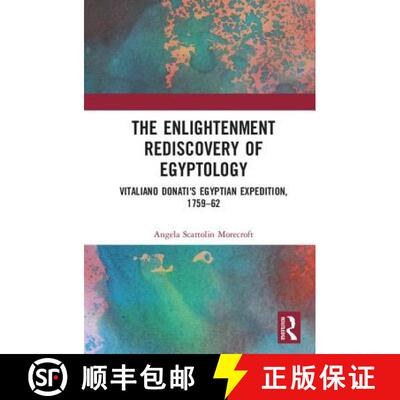 【3-4周达】精装 The Enlightenment Rediscovery of Egyptology: Vitaliano Donati's Egyptian Expedition, ... [9781409447771]
