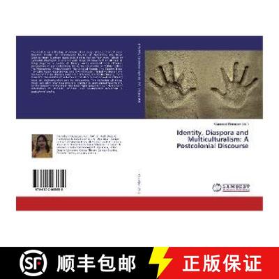 预订 Identity, Diaspora and Multiculturalism: A Postcolonial Discourse [9786202065658]