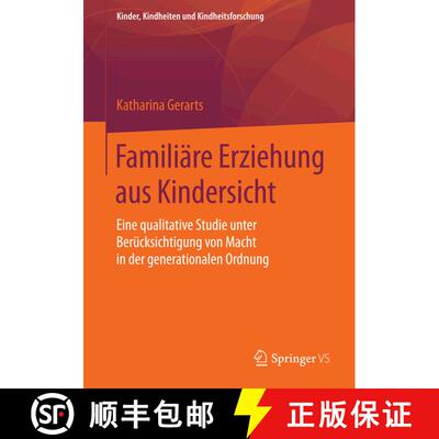 【3-4周达】Familiäre Erziehung aus Kindersicht : Eine qualitative Studie unter Berücksichtigung von... [9783658086664]