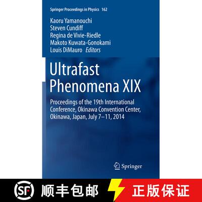 【3-4周达】Ultrafast Phenomena XIX : Proceedings of the 19th International Conference, Okinawa Conven... [9783319379081]