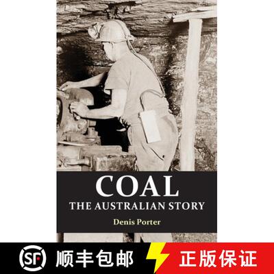 【3-4周达】精装 Coal: the Australian Story  : From convict mining to the birth of a world leader [9781925826609]
