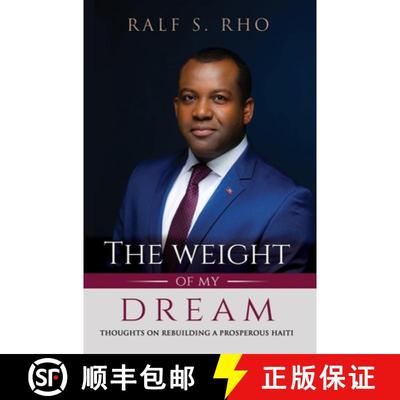 【3-4周达】The Weight Of My Dream: Thoughts on Rebuilding a Prosperous Haiti [9780578809625]