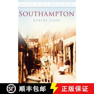 【3-4周达】Southampton - Britain in Old Photographs: Britain in Old Photographs [9780752451121]