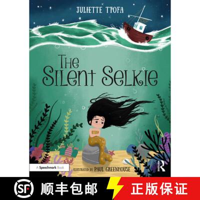 【3-4周达】The Silent Selkie: A Storybook to Support Children and Young People Who Have Experienced T... [9780367639495]