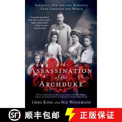 【3-4周达】The Assassination of the Archduke: Sarajevo 1914 and the Romance That Changed the World [9781250055460]