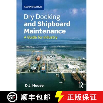 【3-4周达】Dry Docking and Shipboard Maintenance: A Guide for Industry [9781138909243]