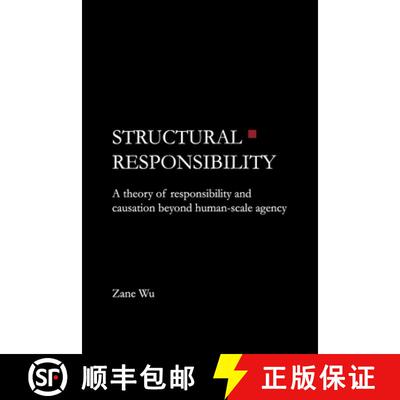 【3-4周达】Structural Responsibility: A theory of responsibility and causation beyond human-scale agency [9798994534410]