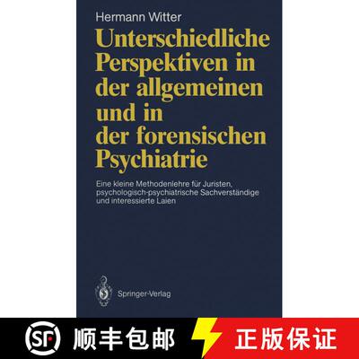 【3-4周达】Unterschiedliche Perspektiven in der allgemeinen und in der forensischen Psychiatrie: Eine... [9783540517962]