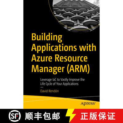 【3-4周达】Building Applications with Azure Resource Manager (ARM) : Leverage IaC to Vastly Improve t... [9781484277461]