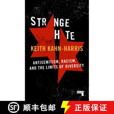 【3-4周达】Strange Hate: Antisemitism, Racism and the Limits of Diversity [9781912248438]