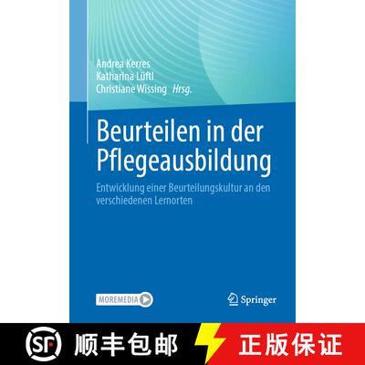 【3-4周达】Beurteilen in der Pflegeausbildung: Entwicklung einer Beurteilungskultur an den verschiede... [9783662689288]