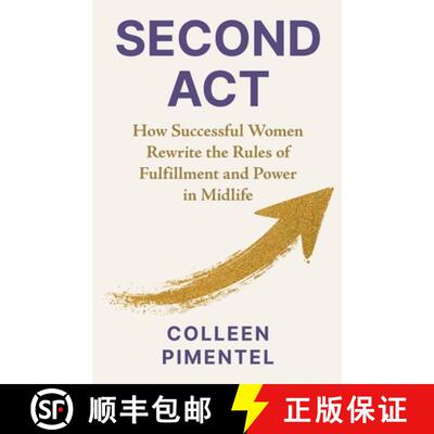 【3-4周达】Second ACT: How Successful Women Rewrite the Rules of Fulfillment and Power in Midlife [9798232886493]
