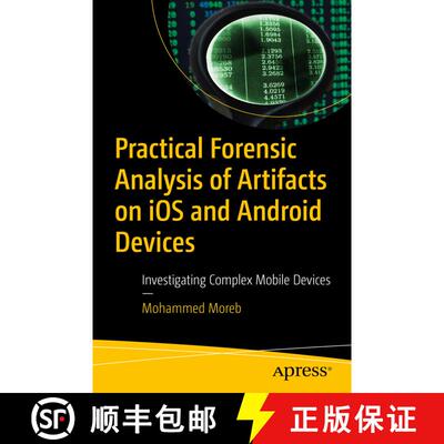 【3-4周达】Practical Forensic Analysis of Artifacts on iOS and Android Devices : Investigating Comple... [9781484280256]