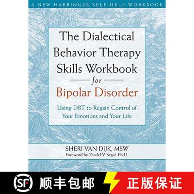【3-4周达】The Dialectical Behavior Therapy Skills Workbook for Bipolar Disorder: Using Dbt to Regain... [9781572246287]