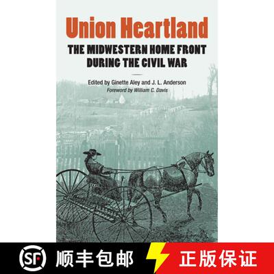 【3-4周达】Union Heartland: The Midwestern Home Front During the Civil War [9780809338993]
