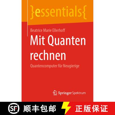 【3-4周达】Mit Quanten rechnen : Quantencomputer für Neugierige (1. Aufl. 2020) [9783658312213]