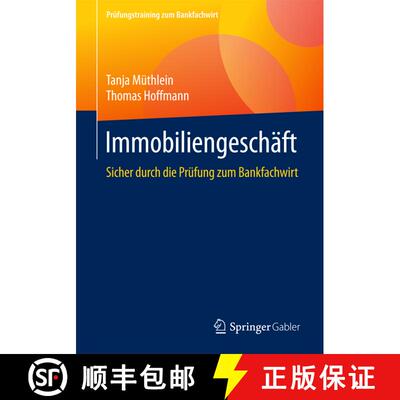 【3-4周达】Immobiliengeschäft: Sicher durch die Prüfung zum Bankfachwirt (1. Aufl. 2017) (1. Aufl. ... [9783658185039]
