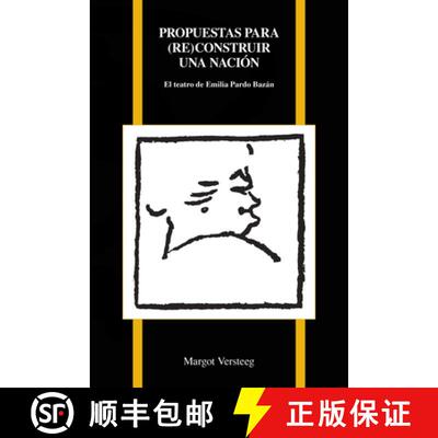 预订 Propuestas Par (re)construir Una Nación – El Teatro De Emilia Pardo Bazán [9781557538482]