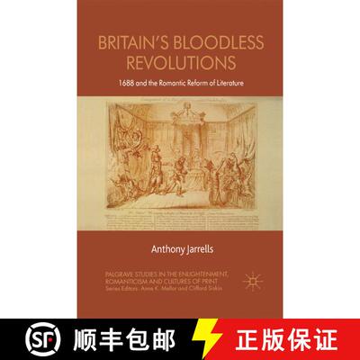 【3-4周达】Britain's Bloodless Revolutions: 1688 and the Romantic Reform of Literature [9781137018670]