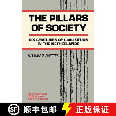 【3-4周达】The Pillars of Society : Six Centuries of Civilization in the Netherlands [9789024750801]