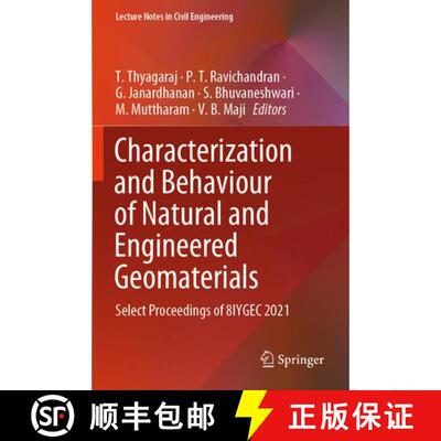 【3-4周达】Characterization and Behaviour of Natural and Engineered Geomaterials: Select Proceedings ... [9789819798254]