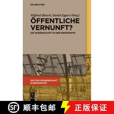 【3-4周达】OEffentliche Vernunft? : Die Wissenschaft in Der Demokratie [9783110614206]
