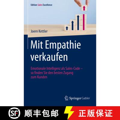【3-4周达】精装 Mit Empathie verkaufen: Emotionale Intelligenz als Sales-Code – so finden Sie den be... [9783658324186]