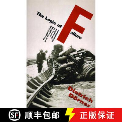 【3-4周达】The Logic of Failure: Recognizing and Avoiding Error in Complex Situations [9780201479485]