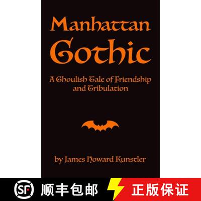 【3-4周达】Manhattan Gothic: A Ghoulish Tale of Friendship and Tribulation [9780984625239]