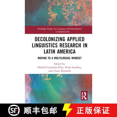 【3-4周达】精装 Decolonizing Applied Linguistics Research in Latin America: Moving to a Multilingual ... [9781032354040]