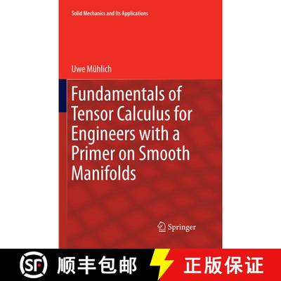 【3-4周达】Fundamentals of Tensor Calculus for Engineers with a Primer on Smooth Manifolds (Softcover... [9783319858692]