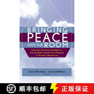 【3-4周达】Bringing Peace Into The Room: How The Personal Qualities Of The Mediator Impact The Proces... [9780787968502]