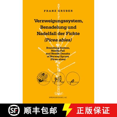 【3-4周达】Verzweigungssystem, Benadelung und Nadelfall der Fichte (Picea abies): Branching System, N... [9783034856843]