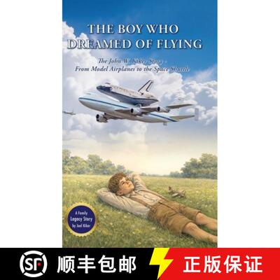 【3-4周达】精装 The Boy Who Dreamed of Flying: The John W. Kiker Story - From Model Airplanes to the ... [9798994888100]