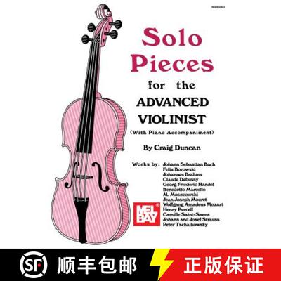 【3-4周达】Mel Bay Presents Solo Pieces for the Advanced Violinist [With Piano Accompaniment] [9781562228439]